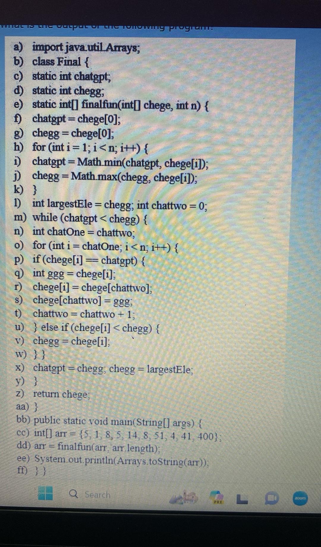 Solved a) ﻿import javautil Arrays;b) ﻿class Final {c) | Chegg.com