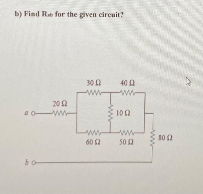 Solved b) Find Rab for the given circuit? 30 Ω 40 Ω 20 Ω | Chegg.com