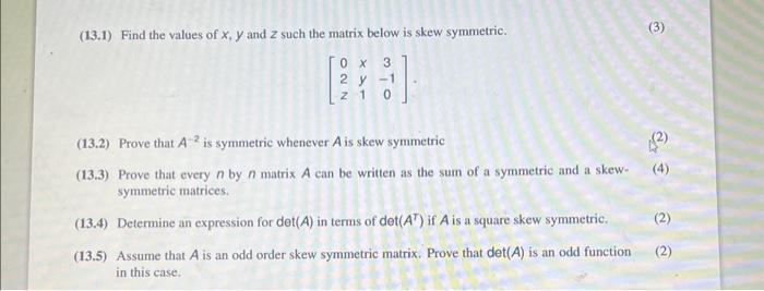Solved (13.1) Find the values of x,y and z such the matrix | Chegg.com