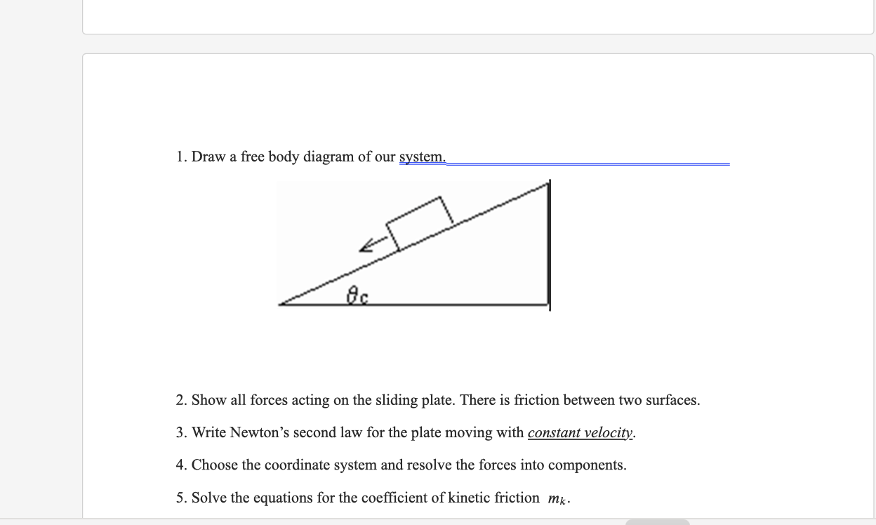 Solved Draw a free body diagram of our system.Show all | Chegg.com