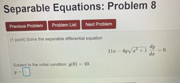 Solved Separable Equations: Problem 8 Previous Problem | Chegg.com