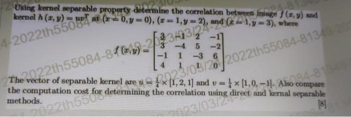 Solved Using kernel separable property determine the | Chegg.com
