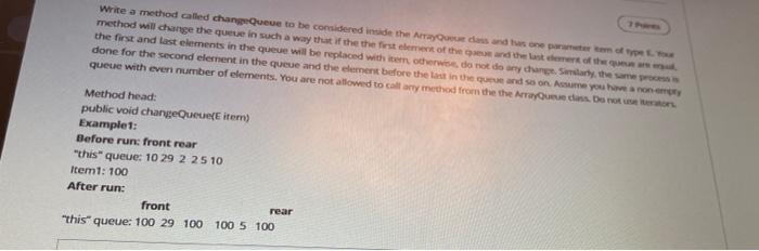 Solved Write a method called changeQueue to be considered | Chegg.com