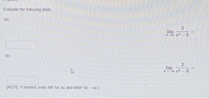 Solved Evaluate the following limits. (a) limx→∞ex−82= (b) | Chegg.com