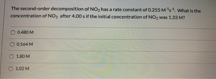 Solved The second-order decomposition of NO2 has a rate | Chegg.com