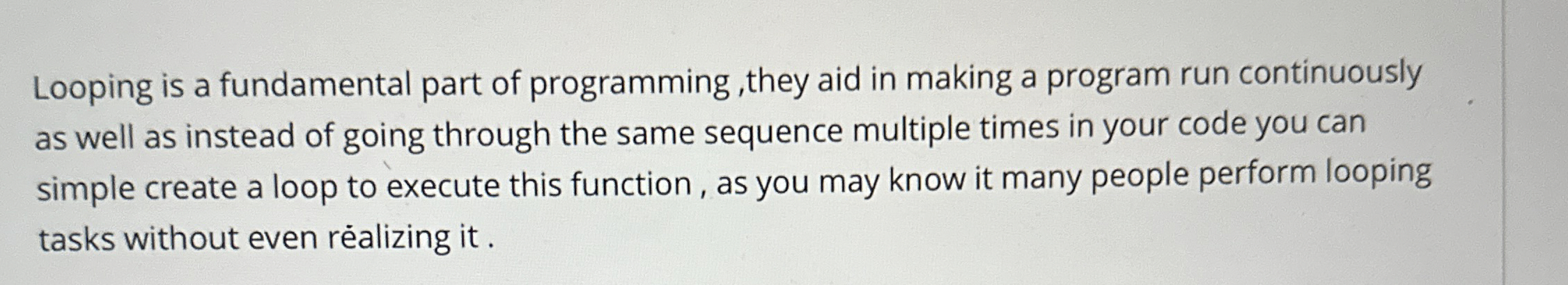 Solved Looping is a fundamental part of programming, they | Chegg.com