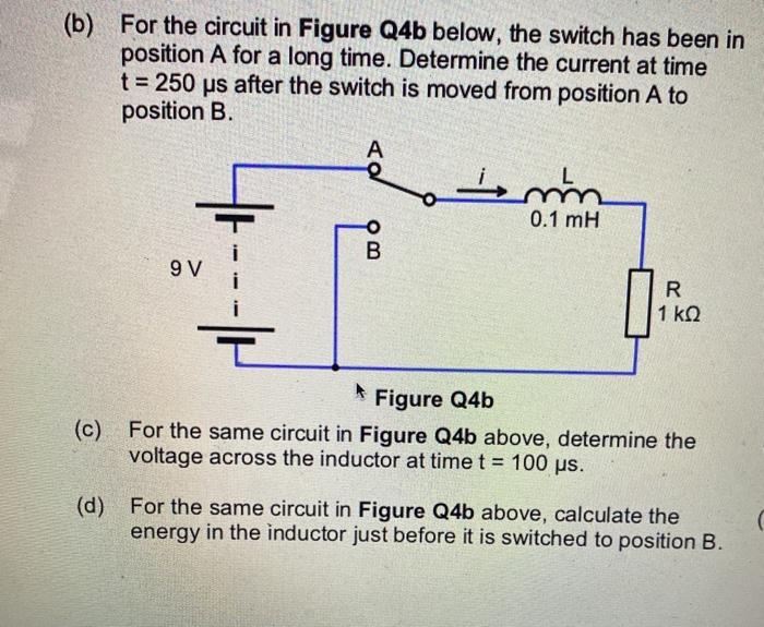 Solved (b) For the circuit in Figure Q4b below, the switch | Chegg.com