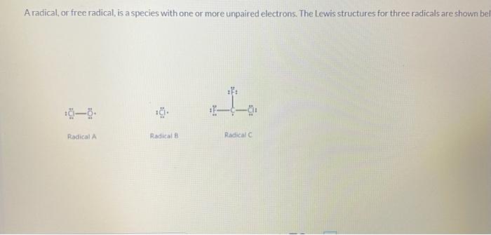 Solved A radical, or free radical, is a species with one or | Chegg.com