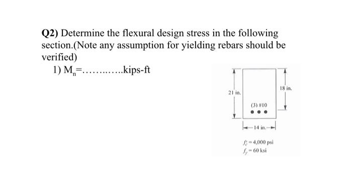 Solved Q2) Determine the flexural design stress in the | Chegg.com