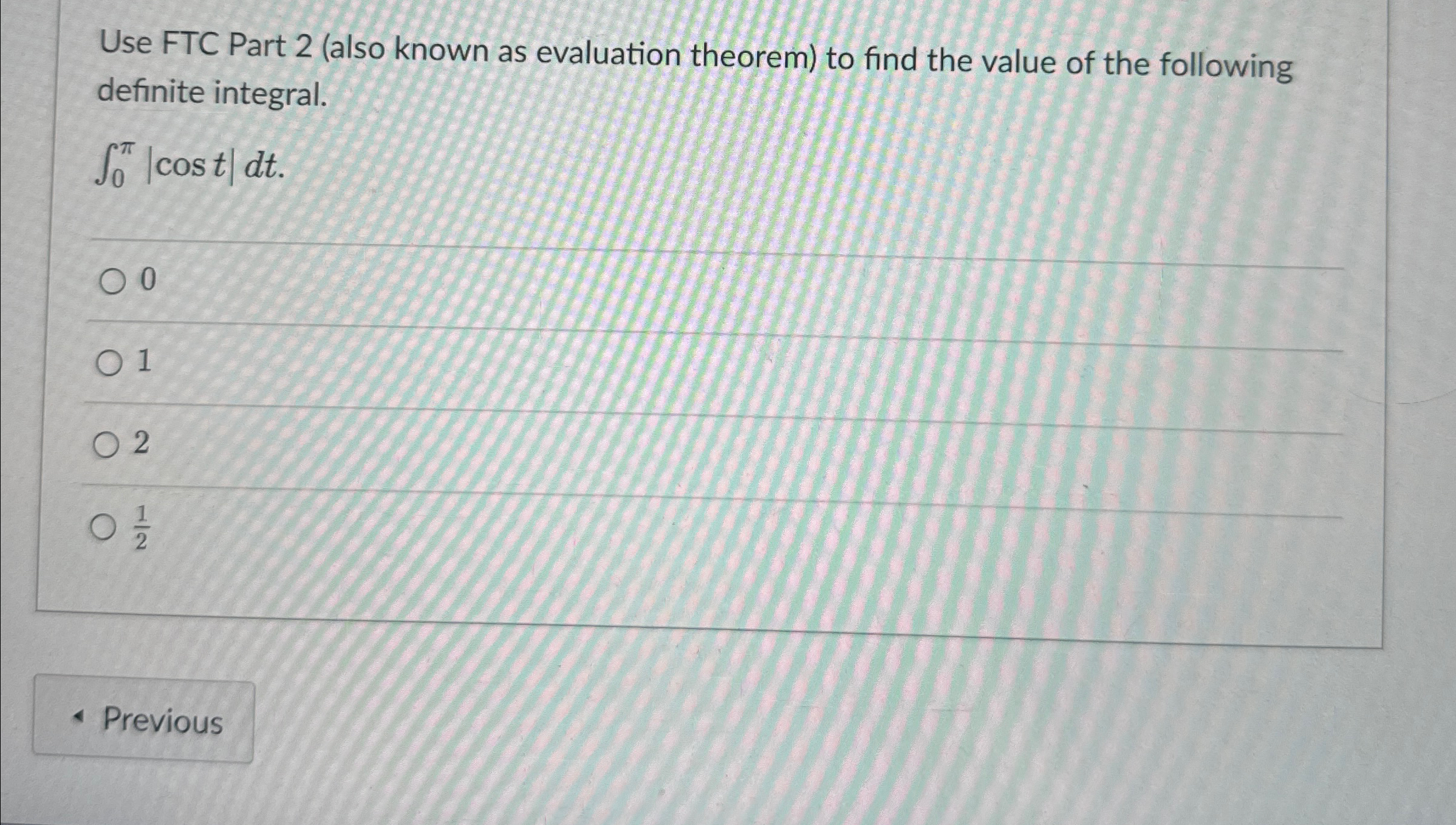 Solved Use FTC Part 2 (also known as evaluation theorem) ﻿to | Chegg.com