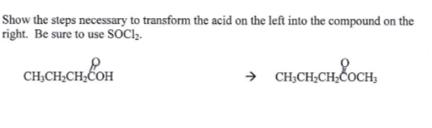 Solved Show the steps necessary to transform the acid on the | Chegg.com