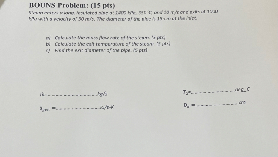 Solved BOUNS Problem: ( 15 ﻿pts)Steam enters a long, | Chegg.com
