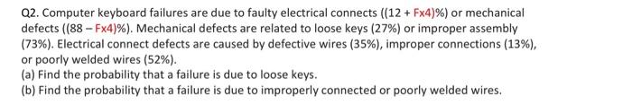 Solved Q2. Computer keyboard failures are due to faulty | Chegg.com