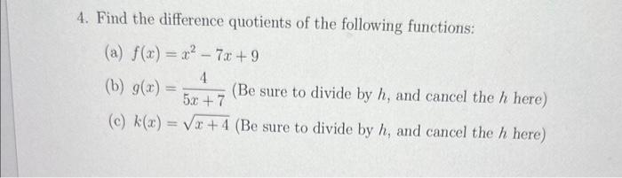 Solved 4. Find the difference quotients of the following | Chegg.com
