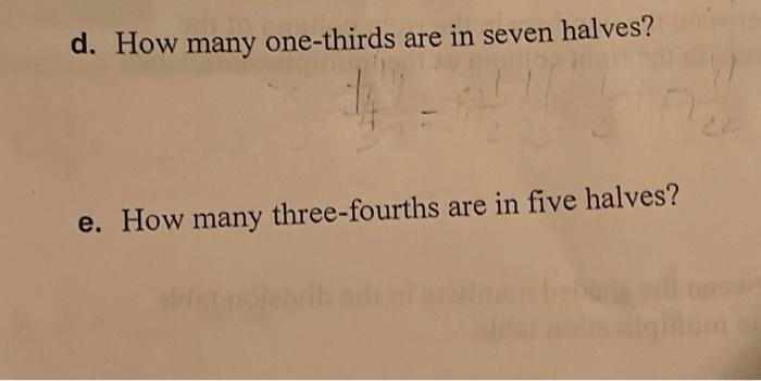 Solved d. How many one-thirds are in seven halves? e. How | Chegg.com