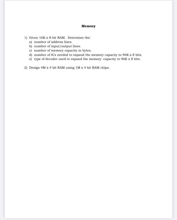 Solved Memory 1) Given 16K x 8-bit RAM. Determine the: a) | Chegg.com