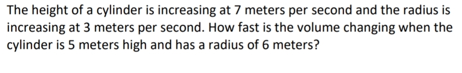 Solved The height of a cylinder is increasing at 7 ﻿meters | Chegg.com