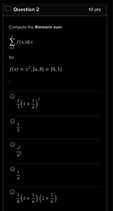 Question 1 10 pts Compute the Riemann sum | Chegg.com