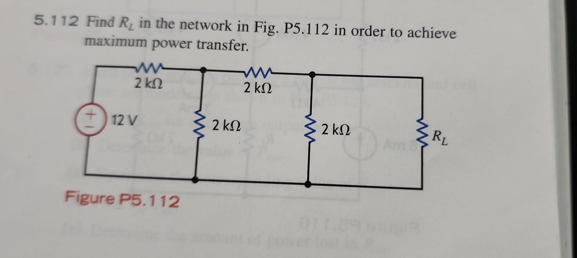 Solved 5.112 Find RL in the network in Fig. P5.112 in order | Chegg.com