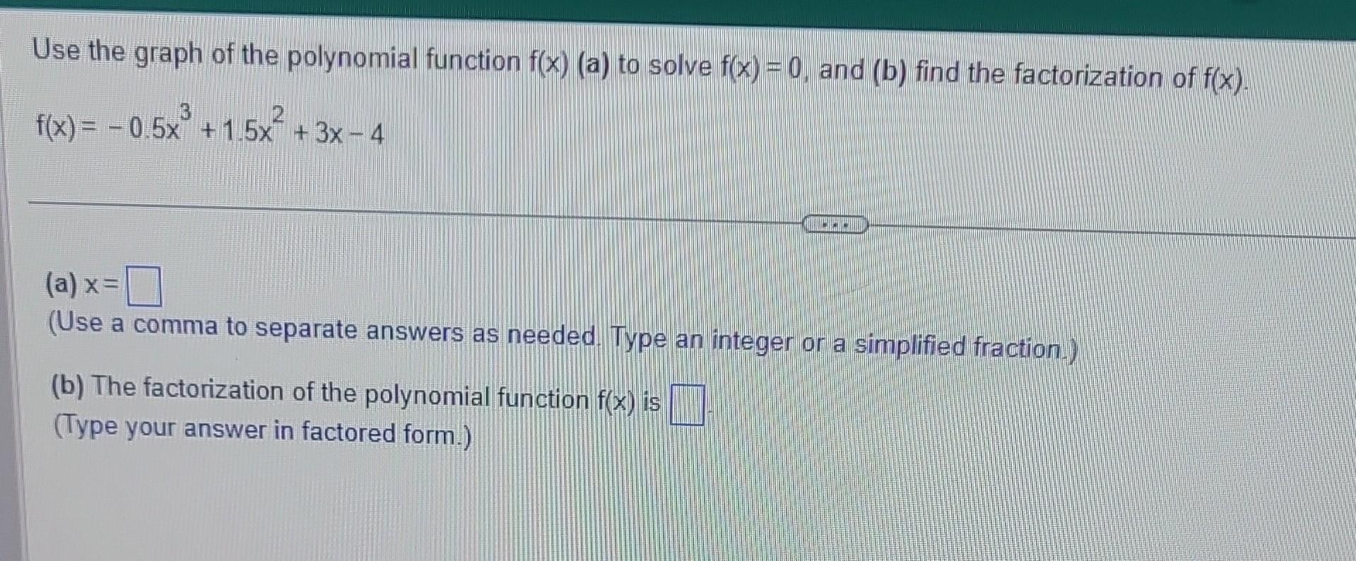 Solved Use the graph of the polynomial function f(x) (a) to | Chegg.com