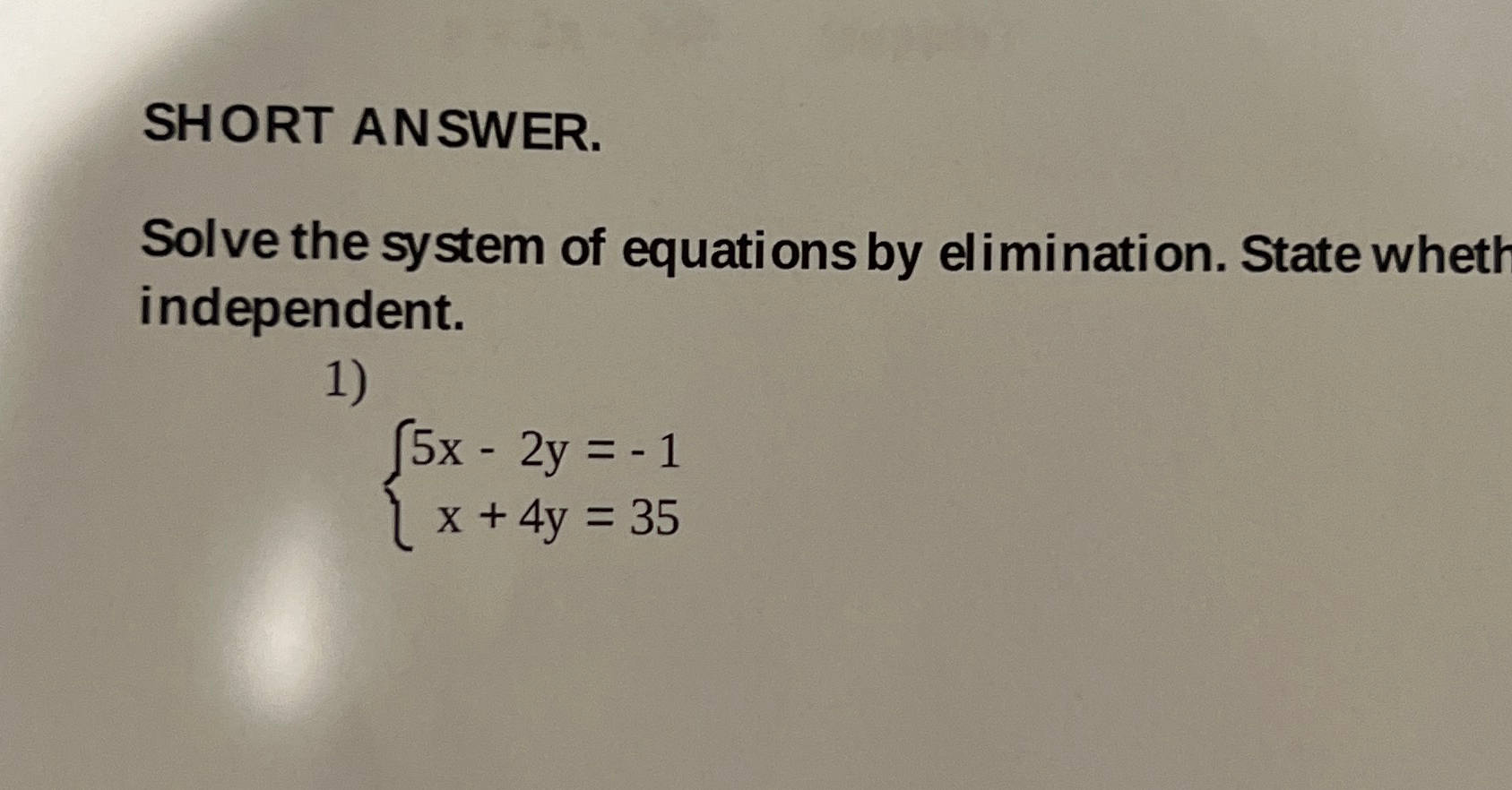 Solved SHORT ANSWER.Solve the system of equations by | Chegg.com