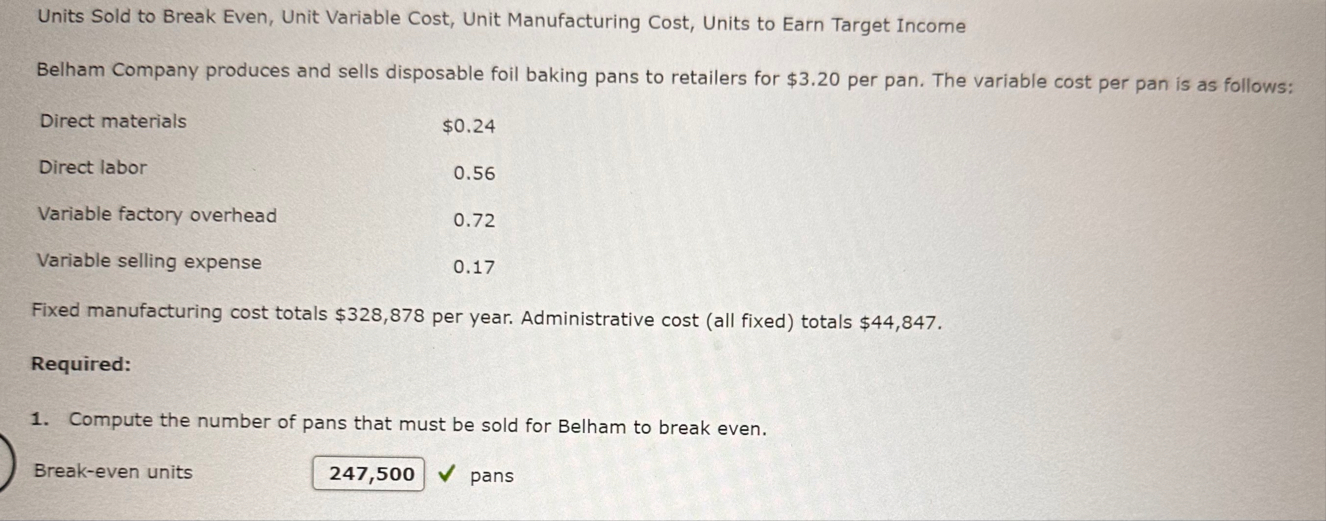 Solved Units Sold to Break Even, Unit Variable Cost, Unit | Chegg.com