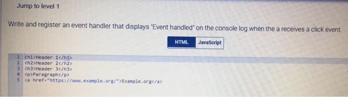 Solved Jump to level 1 Write and register an event handler | Chegg.com