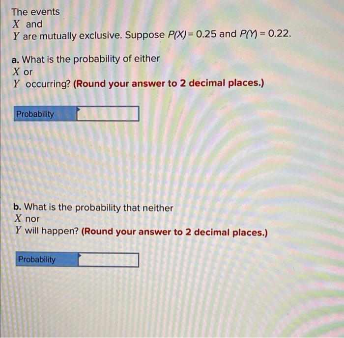 Solved The events X and Y are mutually exclusive. Suppose | Chegg.com Solved The events X and Y are mutually exclusive. Suppose | Chegg.com