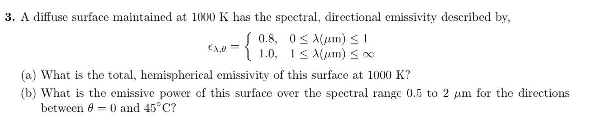Solved A diffuse surface maintained at 1000K ﻿has the | Chegg.com