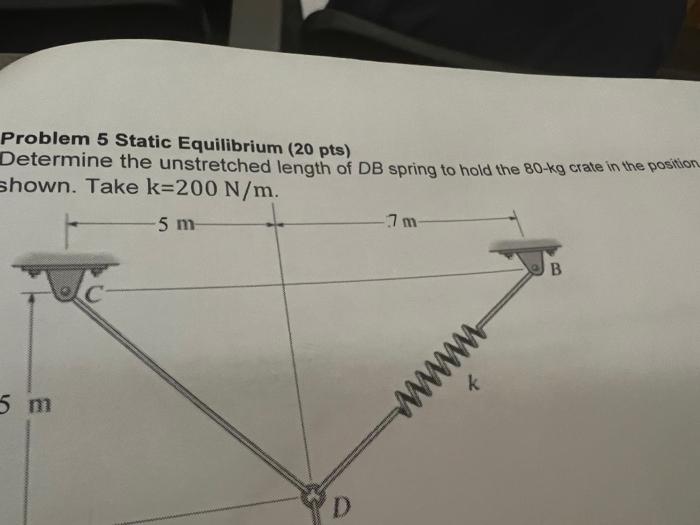 Problem 5 Static Equilibrium (20 pts) Determine the | Chegg.com