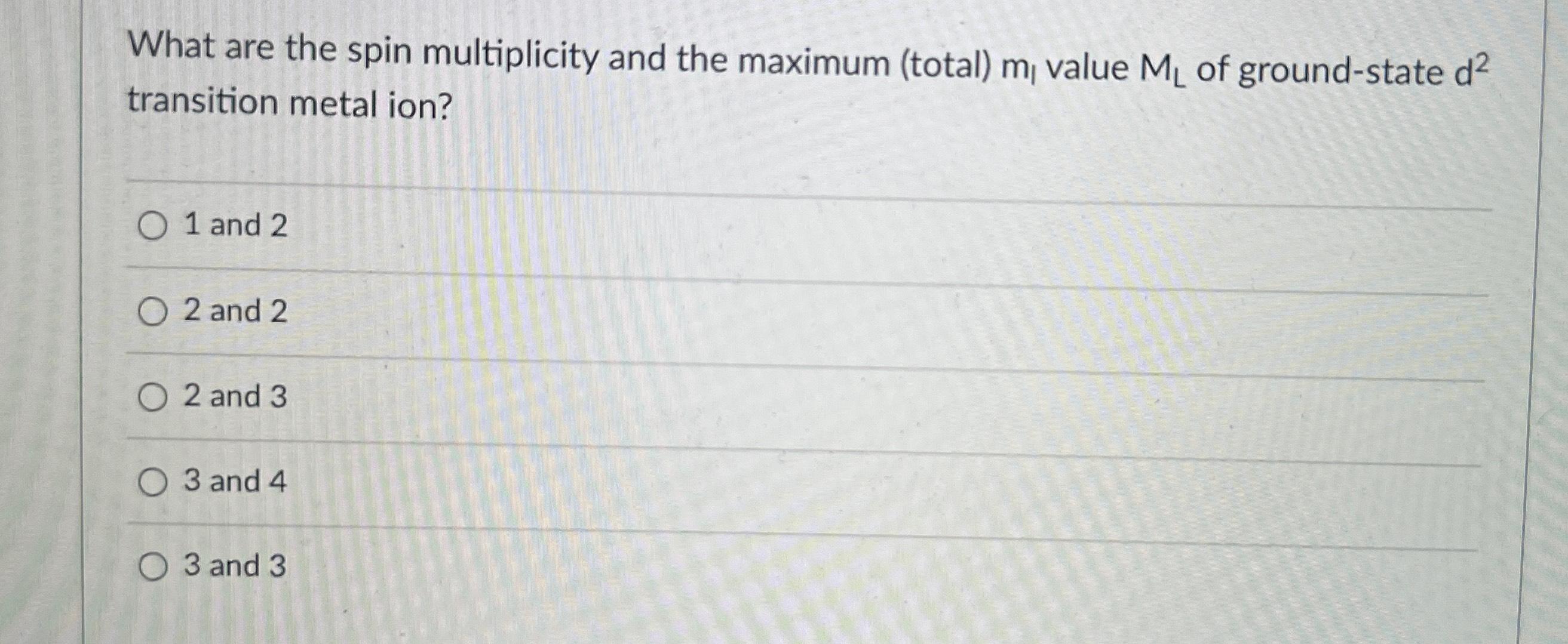 Solved What are the spin multiplicity and the maximum | Chegg.com