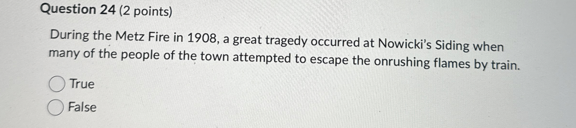 Solved Question 24 (2 ﻿points)During the Metz Fire in 1908, | Chegg.com