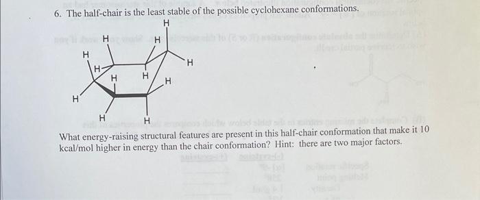 Solved 6. The half-chair is the least stable of the possible | Chegg.com