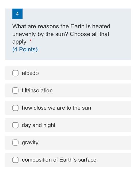 Solved 4 What are reasons the Earth is heated unevenly by | Chegg.com