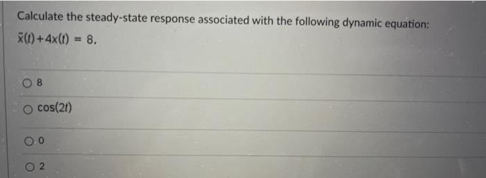 Solved Calculate the steady-state response associated with | Chegg.com