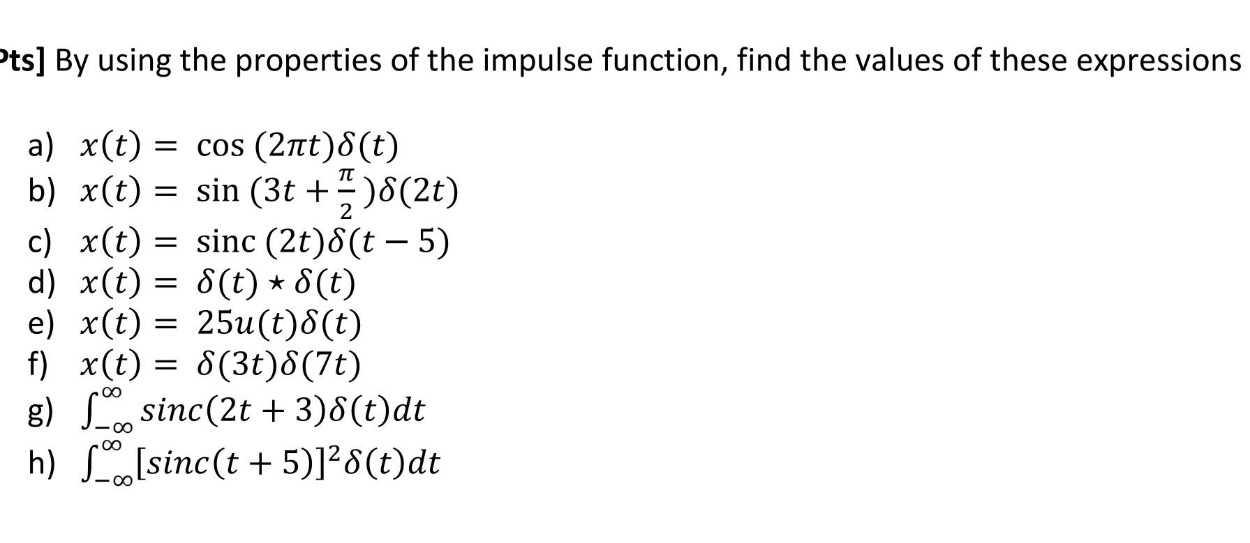 Solved ts] By using the properties of the impulse function, | Chegg.com