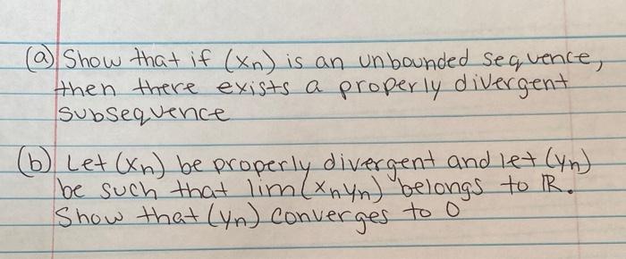 Solved (@ Show that if (xn) is an unbounded sequence, then | Chegg.com