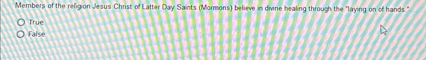 Solved Members of the religion Jesus Christ of Latter Day | Chegg.com