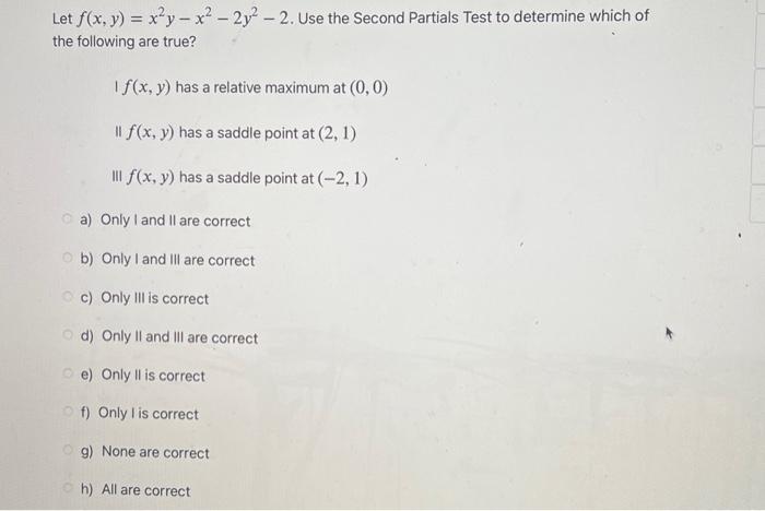 Solved Let f(x,y)=x2y−x2−2y2−2. Use the Second Partials Test | Chegg.com