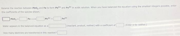 Solved Batonce the reactoon between PbO2 and Fe to form Pb2+ | Chegg.com