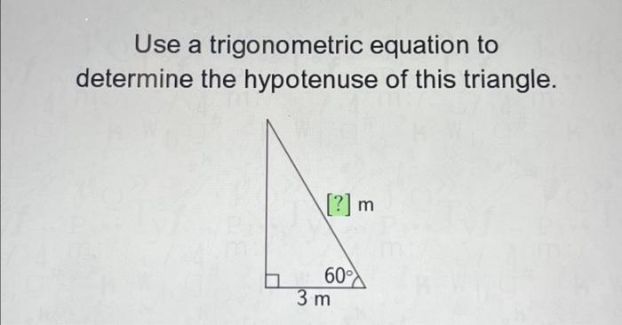 Solved Use a trigonometric equation to determine the | Chegg.com