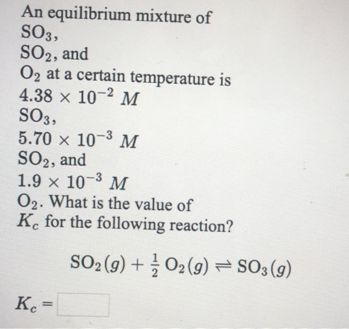 Solved An equilibrium mixture of SO3, SO2, and O2 at a | Chegg.com