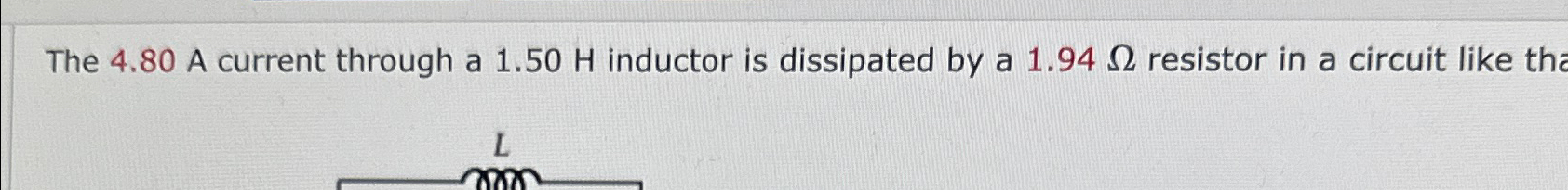Solved The 4.80A current through a 1.50H ﻿inductor is | Chegg.com