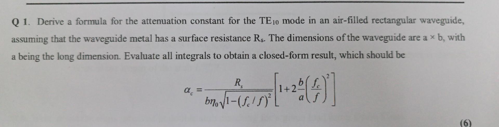 Solved Q 1. Derive a formula for the attenuation constant | Chegg.com