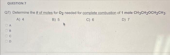 Solved Q7) Determine the \# of moles for O2 needed for | Chegg.com