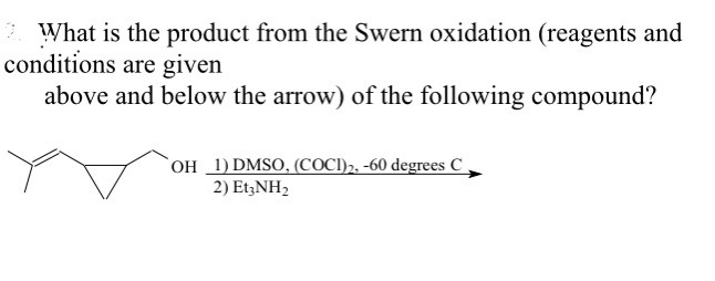 Solved What is the product from the Swern oxidation | Chegg.com