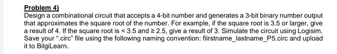 Solved Problem 4) Design a combinational circuit that | Chegg.com