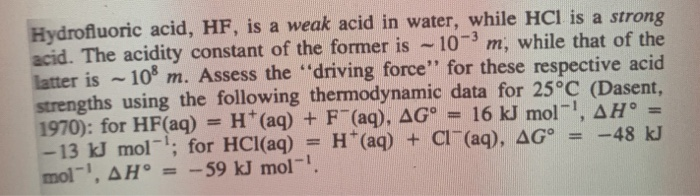 Solved Hydrofluoric acid, HF, is a weak acid in water, while | Chegg.com