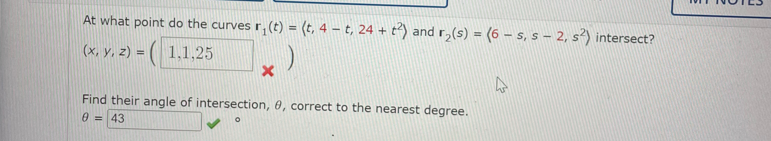 Solved At what point do the curves r1(t)=(:t,4-t,24+t2:) | Chegg.com