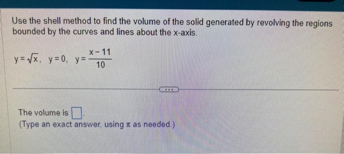 Solved Use the shell method to find the volume of the solid | Chegg.com